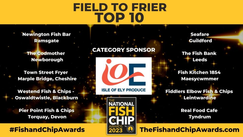 The National Fish and Chip Awards announce Top 10 for Field to Frier ...